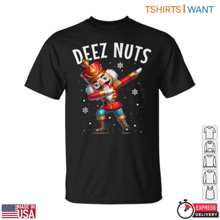 Deez Nuts Nutcracker Funny Christmas Tee