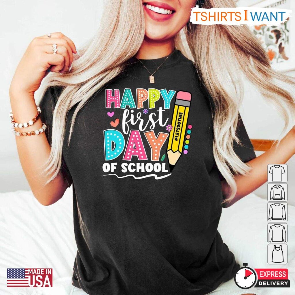 First Day Of School Shirts For Mom, Kids, And Teachers - Perfect ...