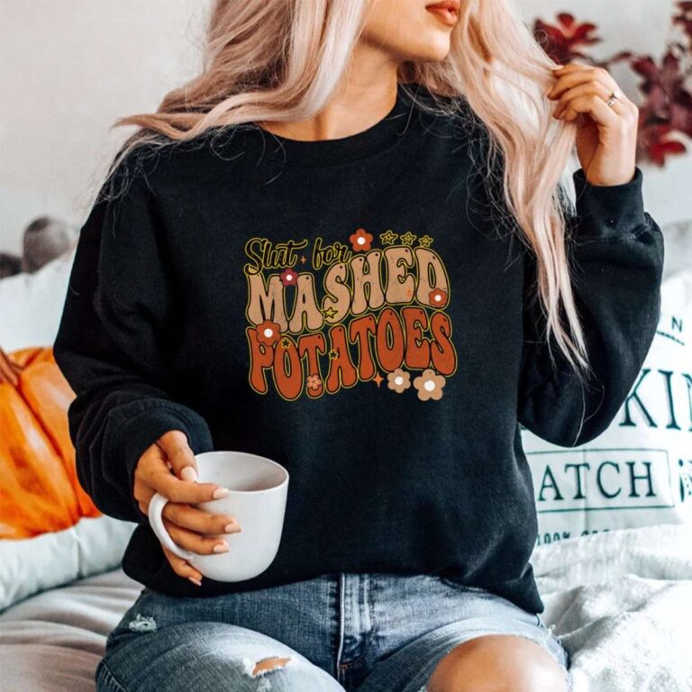 Groovy Slut Mashed Potatoes Thanksgiving Shirt - Tshirts I Want Store