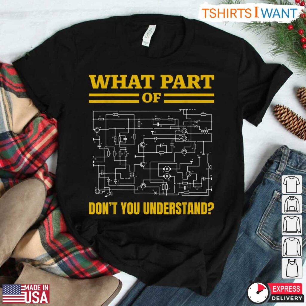 Humorous Electrical Circuit Diagram What Part Of Don’t You Understand Tee