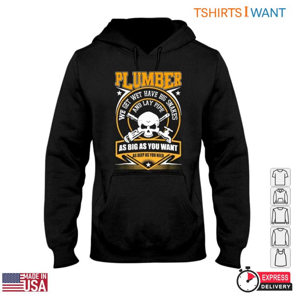 I Am A Plumber T-Shirt - Skull, Crossed Wrenches, And Lay Pipe Tee