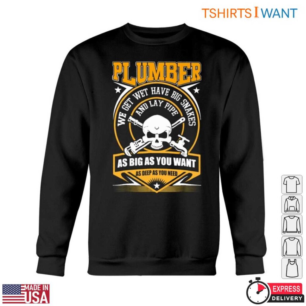 I Am A Plumber T-Shirt - Skull, Crossed Wrenches, And Lay Pipe Tee