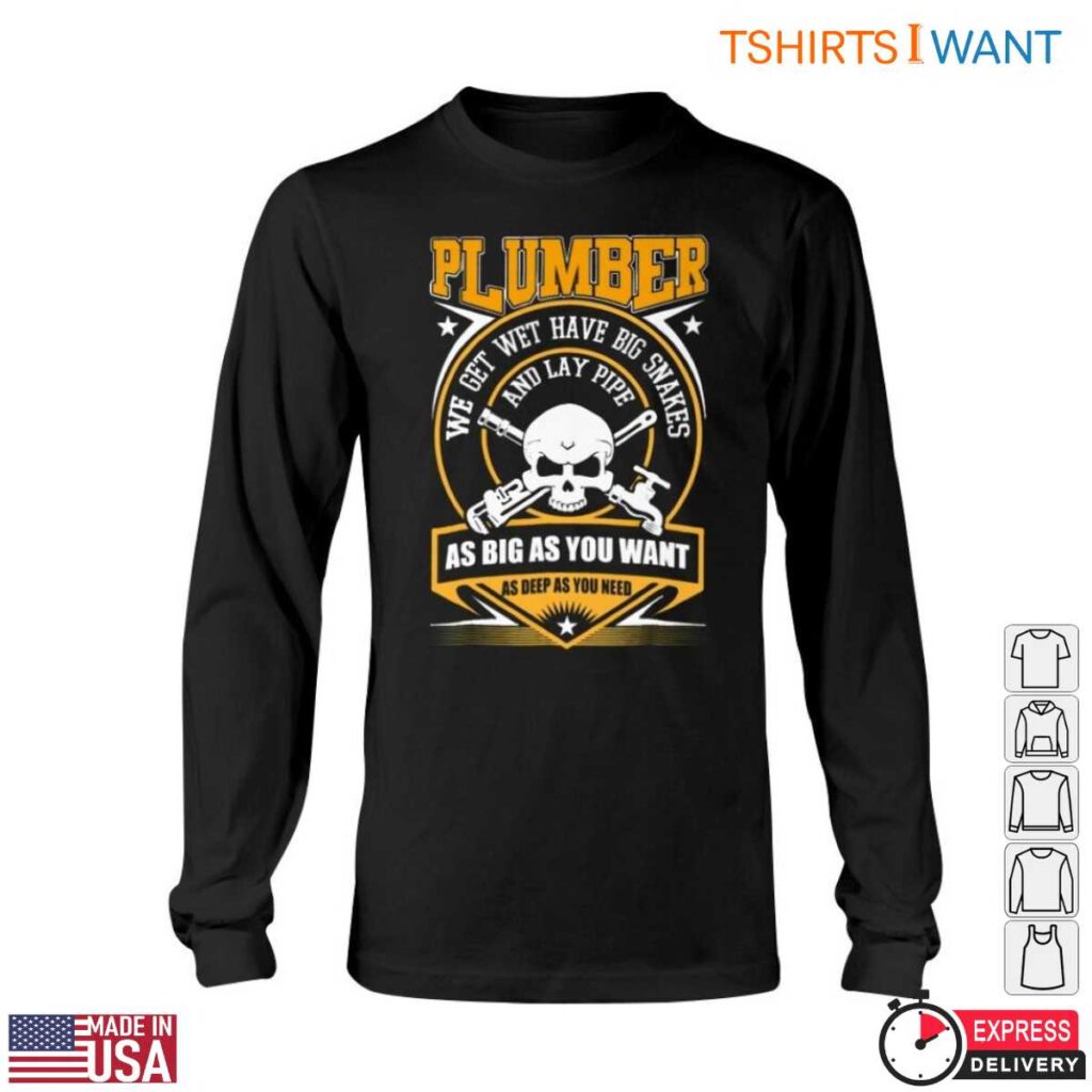 I Am A Plumber T-Shirt - Skull, Crossed Wrenches, And Lay Pipe Tee