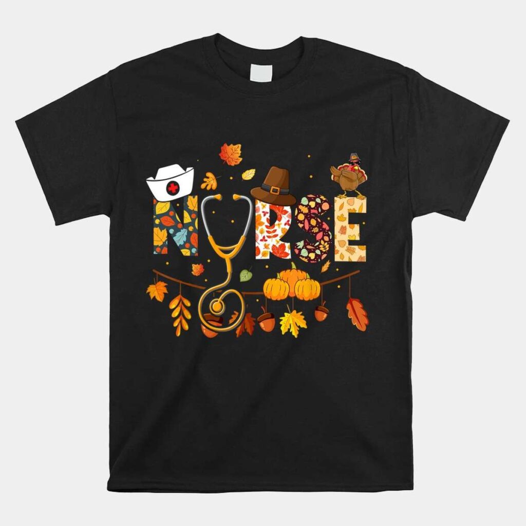 Turkey Nurse Thanksgiving Holiday Shirt