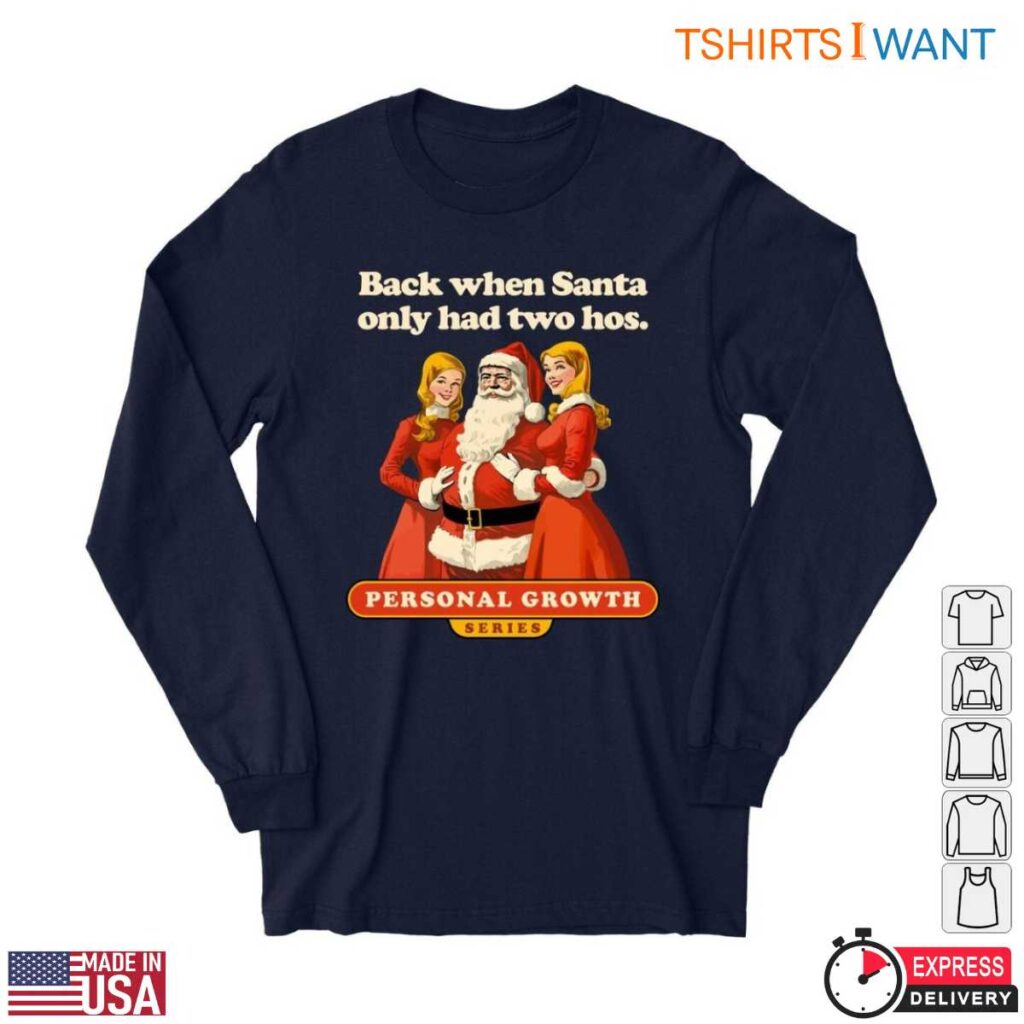 Santa's Hos T-Shirt - Back When Santa Had Two Hos Graphic
