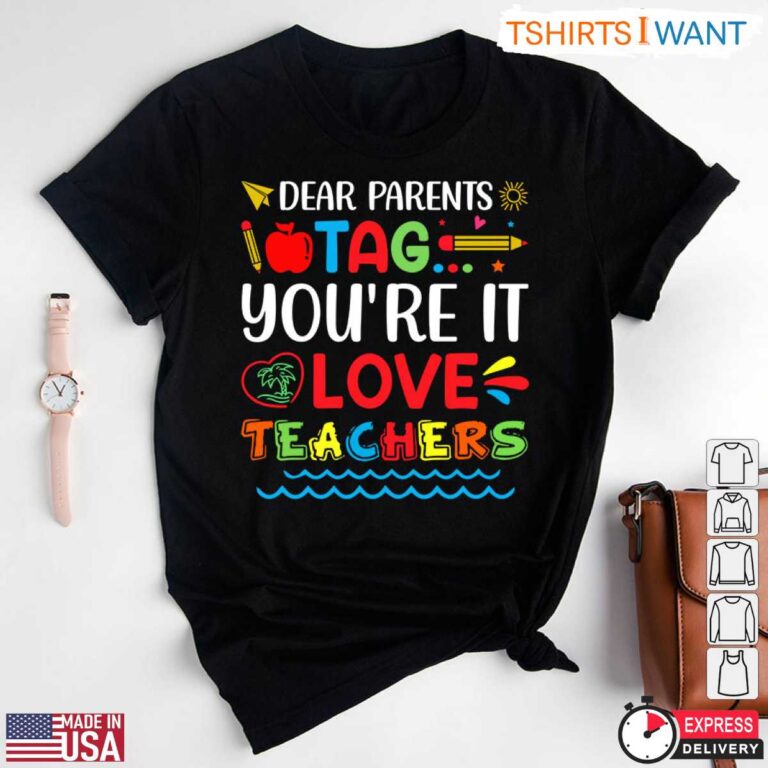 Teacher Appreciation Gift - Tag You're It Love Teachers T-Shirt
