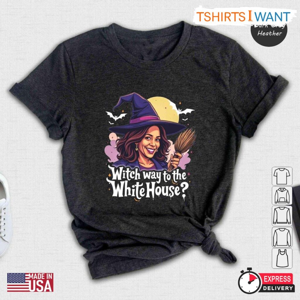 Witch Way To The White House Kamala Harris 2024 Halloween Shirt ...